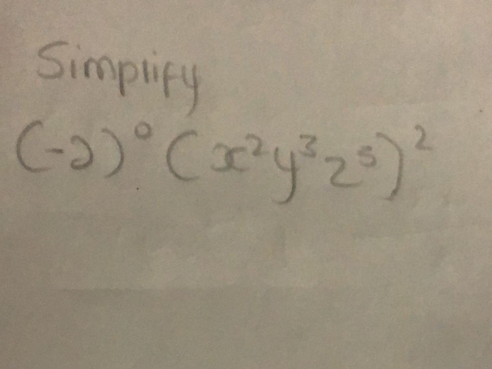 Simplifying the expression (-2)^0 (x^2 y^3 | StudyX