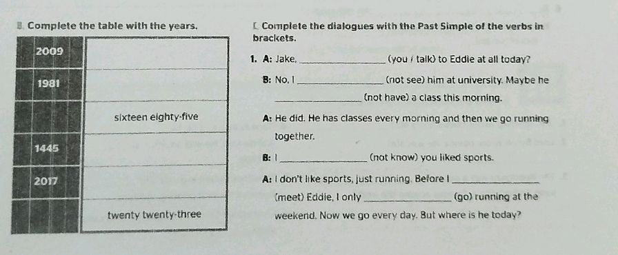 3. Complete the table with the years. | | StudyX