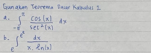 Gunakan Teorema Dasar Kalkulus 2 a. $ _{- | StudyX