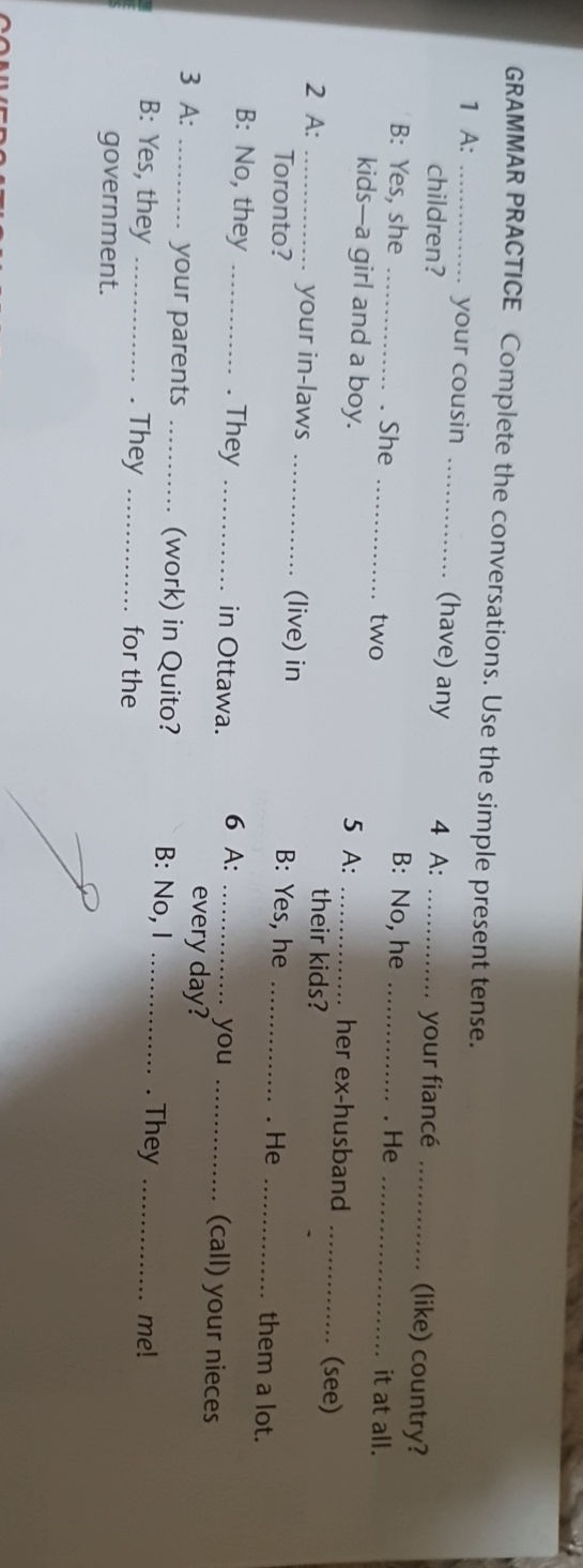 GRAMMAR PRACTICE Complete the conversations. | StudyX