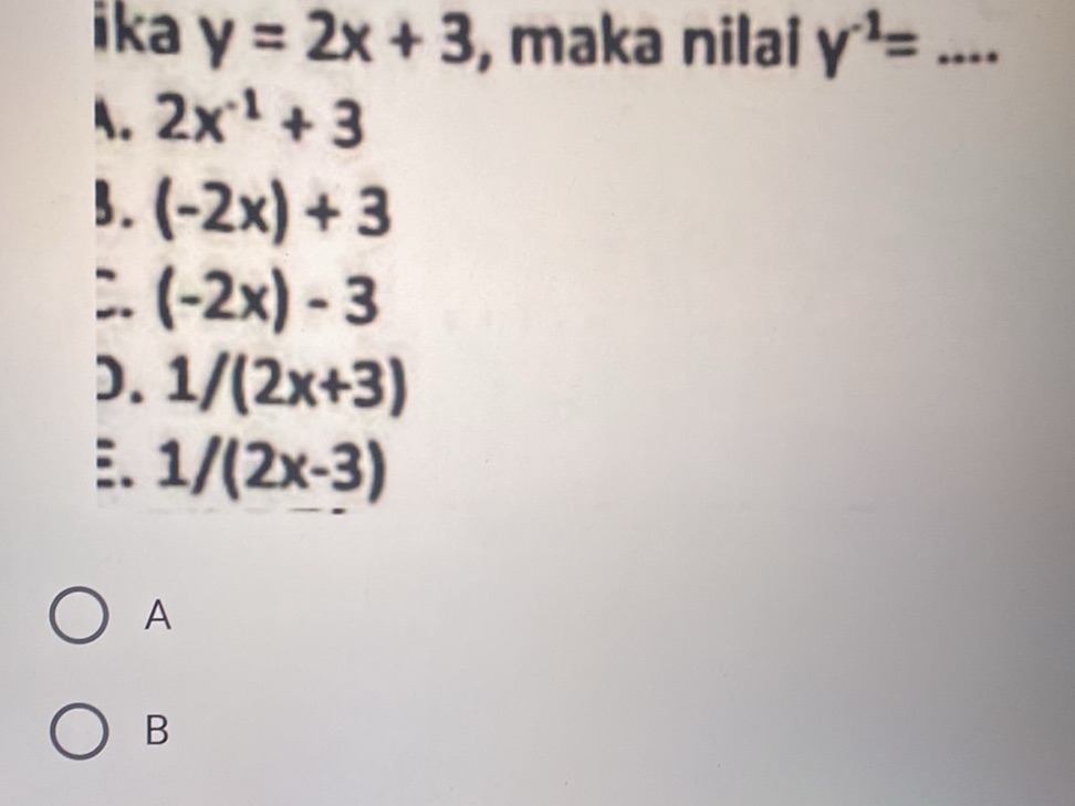 Jika $y = 2x + 3$, maka nilai $y^{-1} = | StudyX