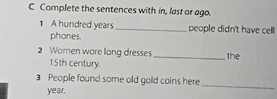 C Complete the sentences with in, last or | StudyX