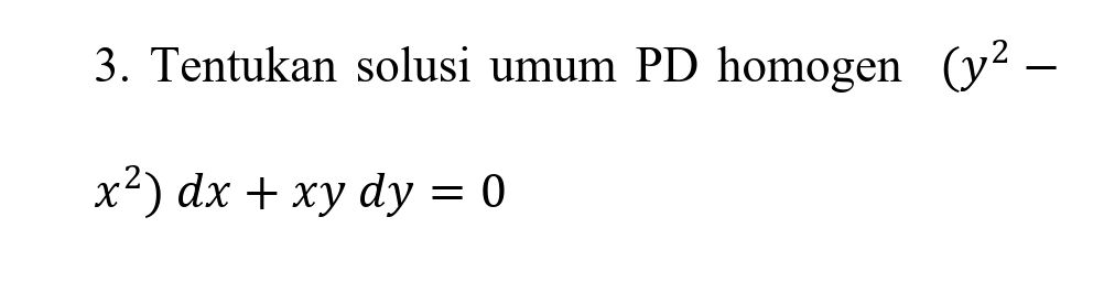 3. Tentukan solusi umum PD homogen $(y^2 - | StudyX