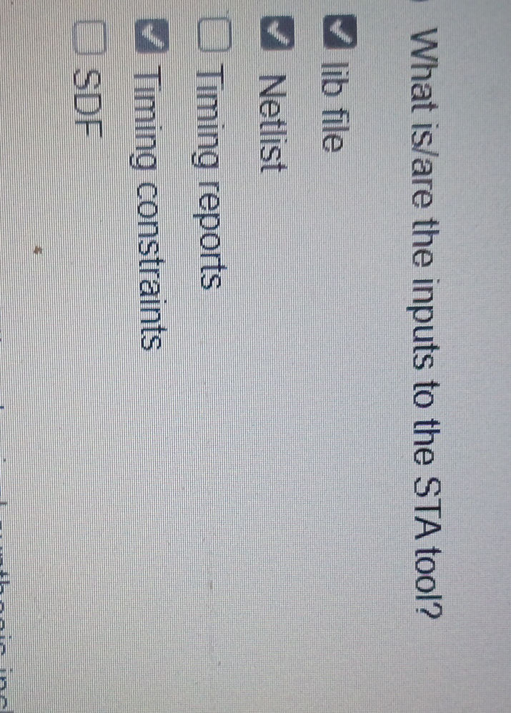 What is/are the inputs to the STA tool? lib | StudyX