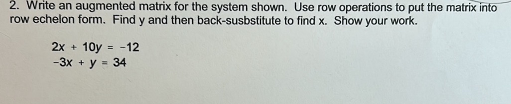 2. Write an augmented matrix for the system | StudyX