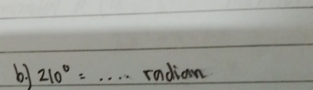 Convert 210 degrees to radians | StudyX