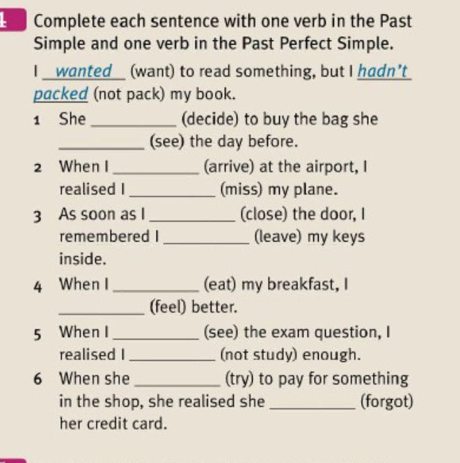 Complete each sentence with one verb in the | StudyX