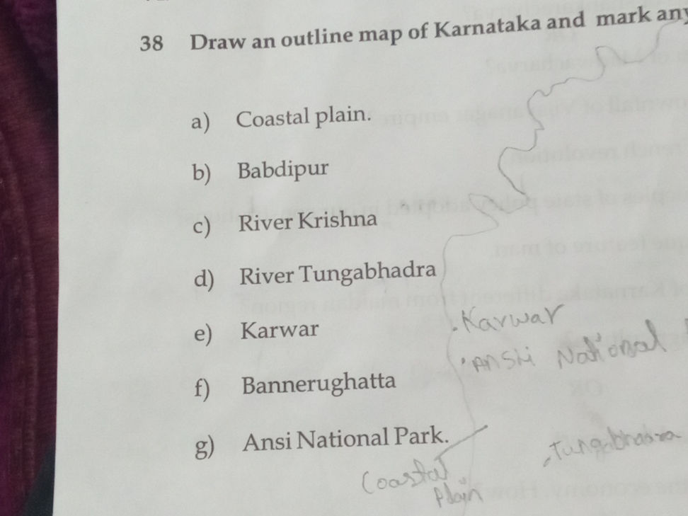38 Draw an outline map of Karnataka and mark | StudyX