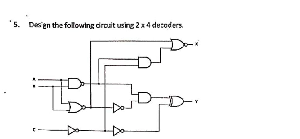 Design the following circuit using 2 x 4 | StudyX
