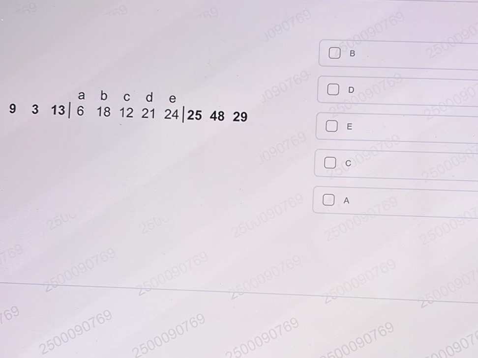 9 3 13 | 6 18 12 21 24 | 25 48 29 B D E | StudyX