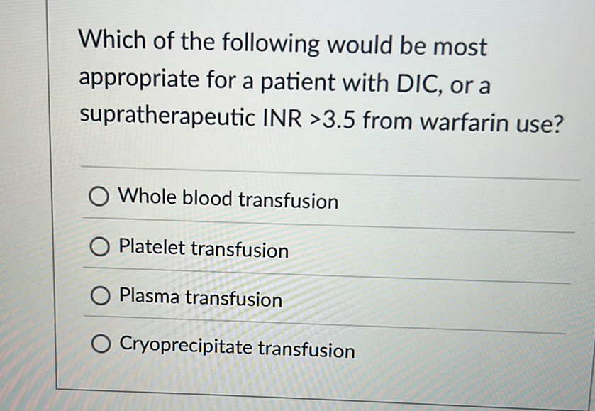 Which of the following would be most | StudyX