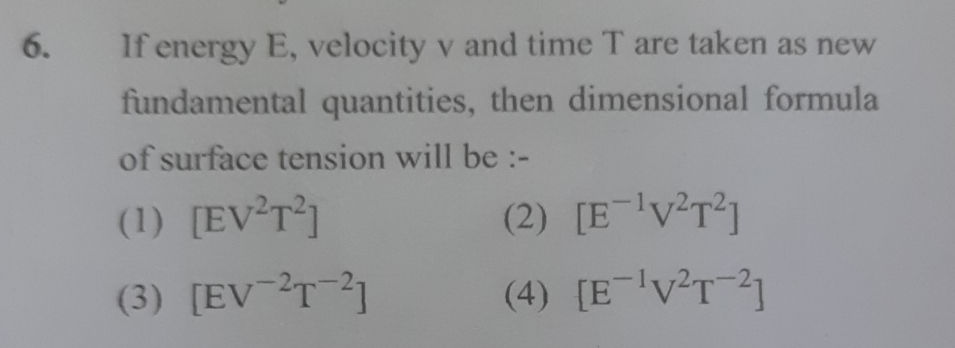 6. If energy E, velocity v and time T are | StudyX