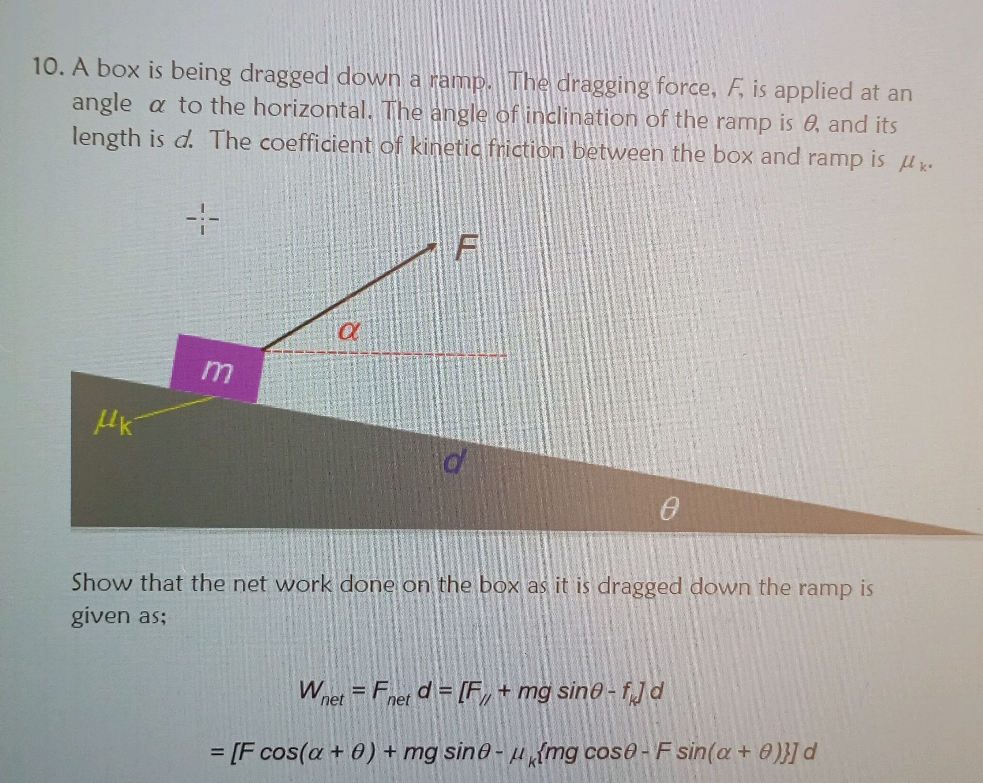 10. A box is being dragged down a ramp. The | StudyX