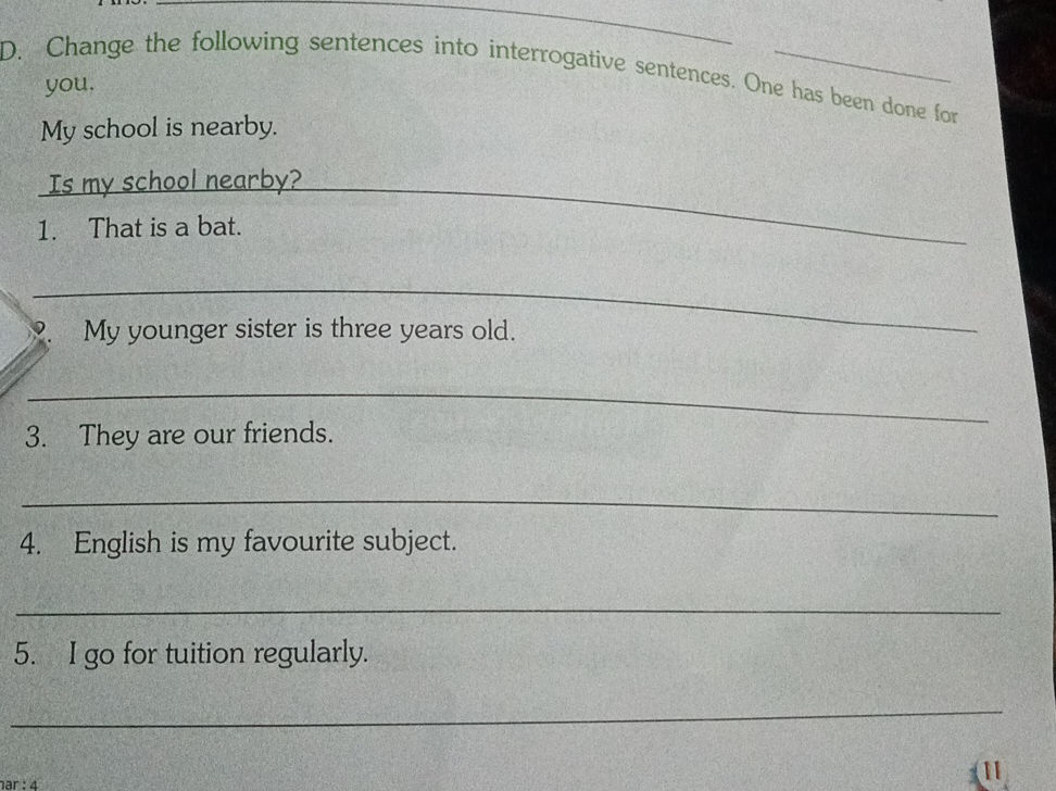 D. Change the following sentences into | StudyX