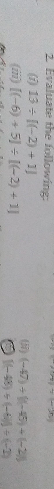 2. Evaluate the following: (i) 13 + [(-2) + | StudyX