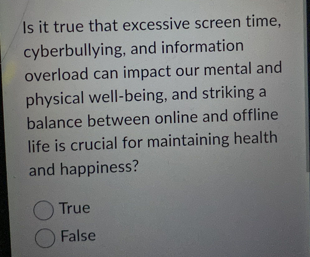 Is it true that excessive screen time, | StudyX