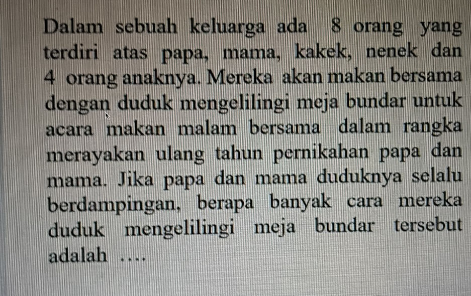 Dalam sebuah keluarga ada 8 orang yang | StudyX