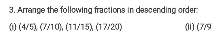 3. Arrange the following fractions in | StudyX