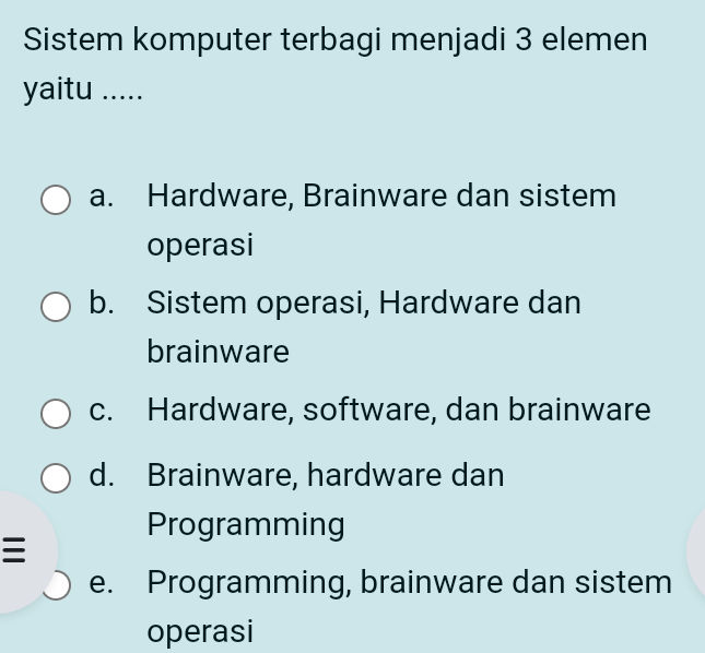 Sistem komputer terbagi menjadi 3 elemen | StudyX
