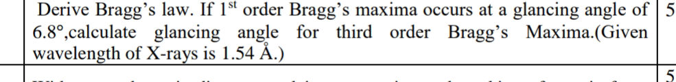 Derive Bragg's law. If 1st order Bragg's | StudyX