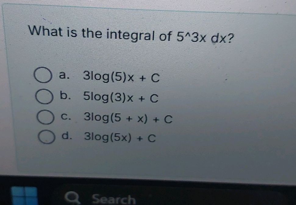 What is the integral of $5^{3x} dx$? a. | StudyX
