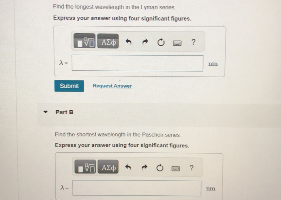 Find the longest wavelength in the Lyman | StudyX