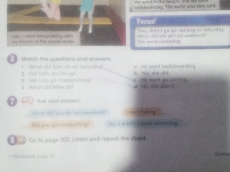 Match the questions and answers. 1 What did | StudyX