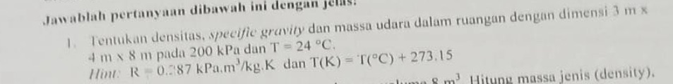 1. Tentukan densitas, specific gravity dan | StudyX