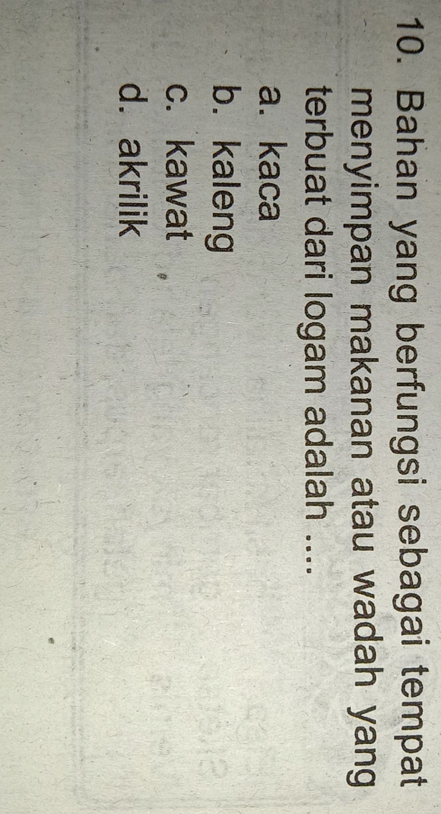 10. Bahan yang berfungsi sebagai tempat | StudyX