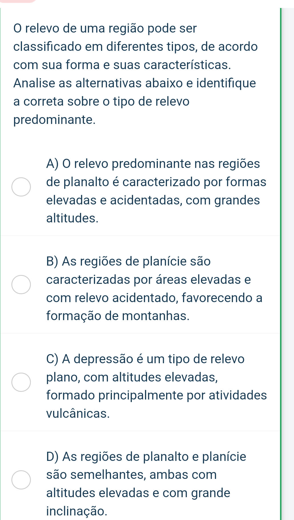 O relevo de uma região pode ser classificado | StudyX
