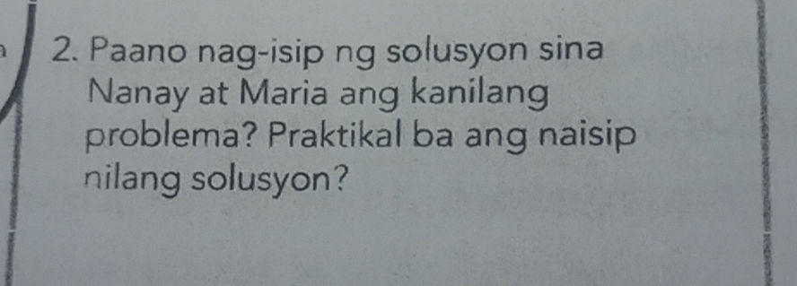 2. Paano nag-isip ng solusyon sina Nanay at | StudyX