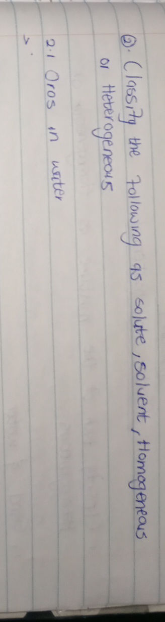 2. Classify the following as solute, | StudyX