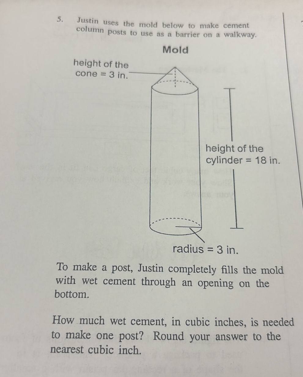 Justin uses the mold below to make cement | StudyX