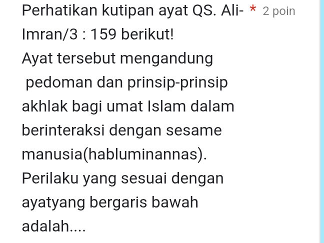 Perhatikan kutipan ayat QS. Ali-Imran/3 : | StudyX
