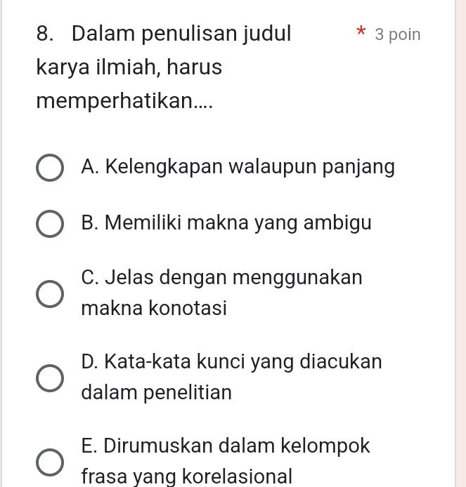 8. Dalam penulisan judul karya ilmiah, harus | StudyX