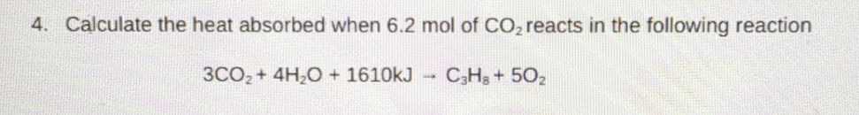 4. Calculate the heat absorbed when 6.2 mol | StudyX