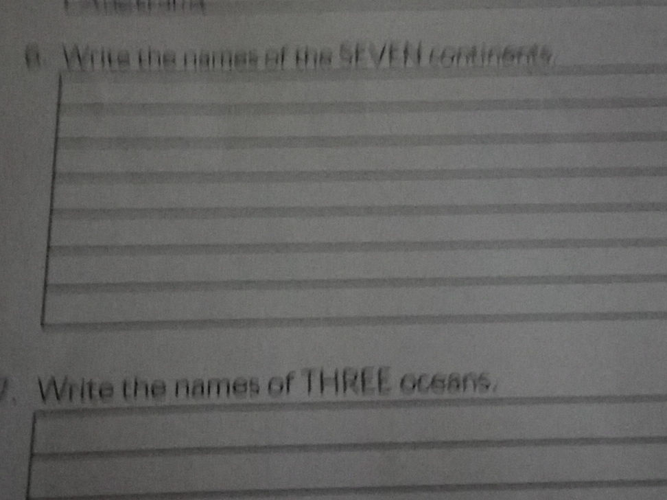 6. Write the names of the SEVEN continents. | StudyX