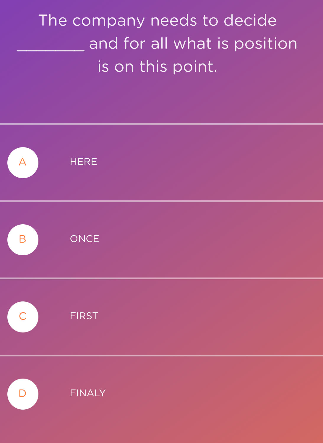 The company needs to decide and for all what | StudyX