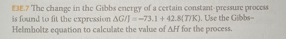 E3E.7 The change in the Gibbs energy of a | StudyX