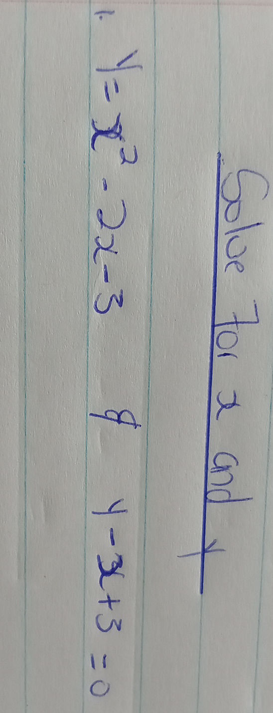Solve for x and y 1. $y = x^2 - 2x - 3$ $y | StudyX