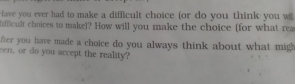 Have you ever had to make a difficult choice | StudyX