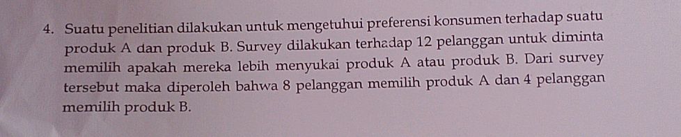 4. Suatu penelitian dilakukan untuk | StudyX