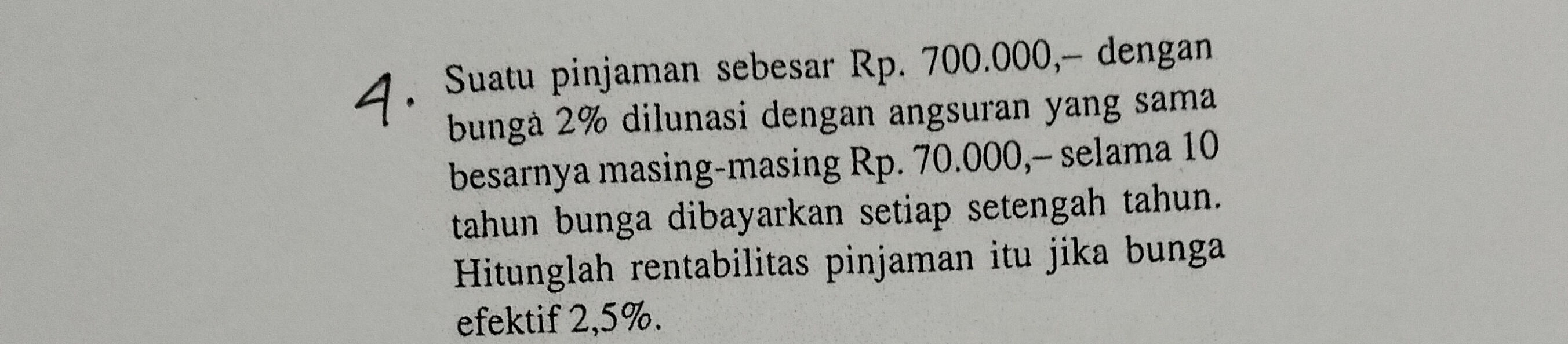 Suatu pinjaman sebesar Rp. 700.000,- dengan | StudyX