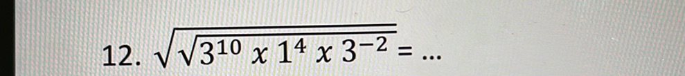 Simplifying Square Root of 3^10 * 1^14 * 3^-2 | StudyX