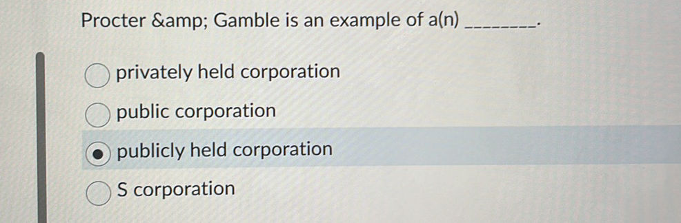 Procter Gamble is an example of a(n) | StudyX