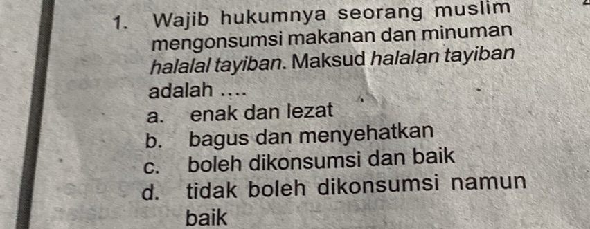 1. Wajib hukumnya seorang muslim mengonsumsi | StudyX