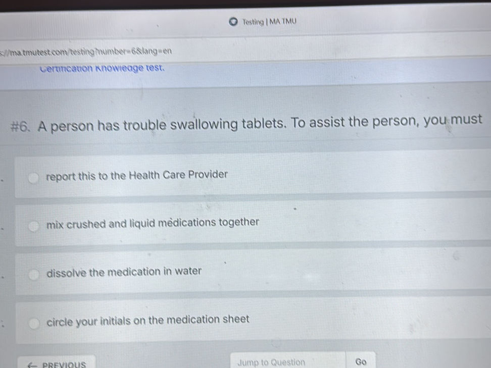 #6. A person has trouble swallowing tablets. | StudyX