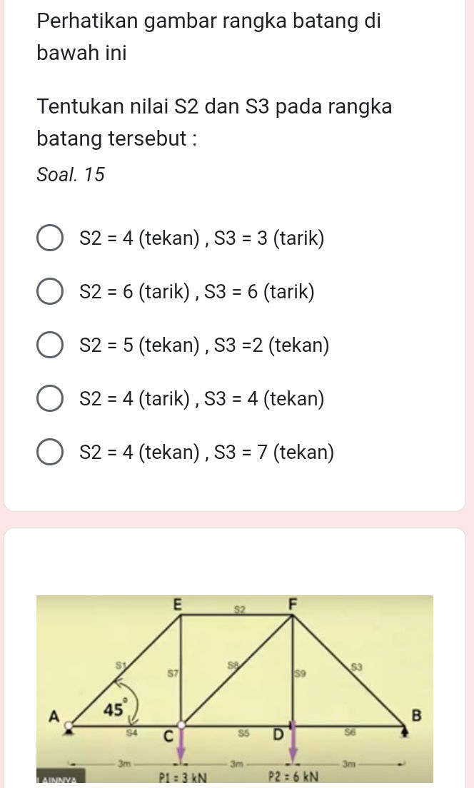 Perhatikan gambar rangka batang di bawah ini | StudyX