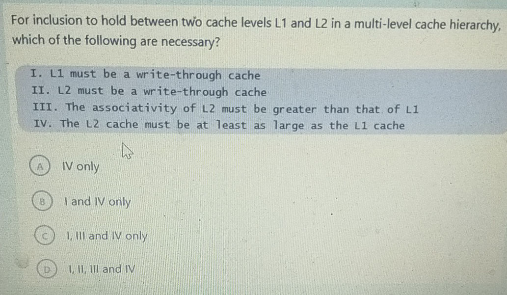 For inclusion to hold between two cache | StudyX