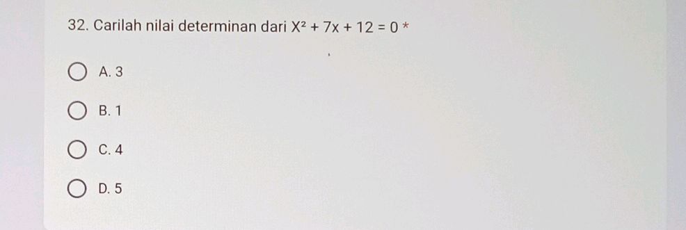 32. Carilah nilai determinan dari $X^2 + 7x | StudyX